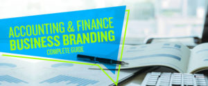 Accounting and Finance Business Branding Complete Guide