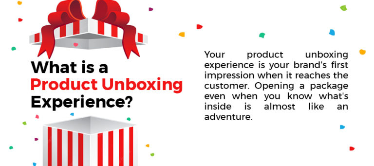 Product Packaging: Make the Unboxing Experience Memorable