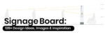 Signage Board Design: 189+ Ideas, Images & Inspiration