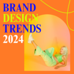 Top 10 Brand Design Trends to Reshape Businesses in 2024